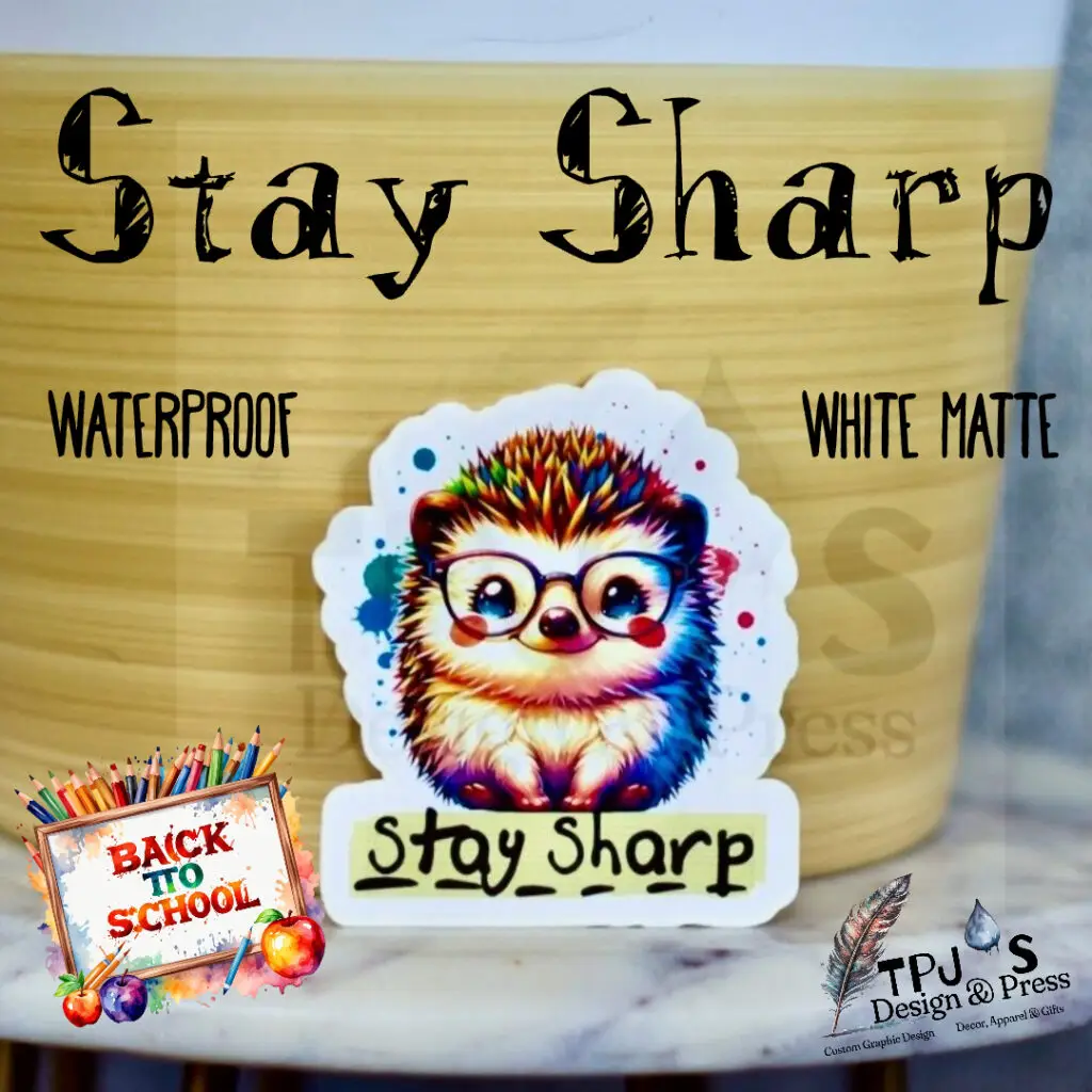 Stay Sharp Hedgehog Waterproof Sticker - TPJs Design And Press